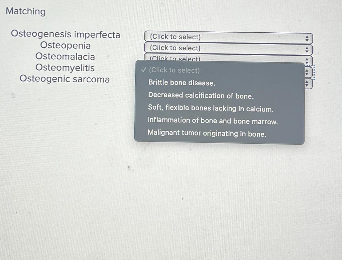Solved MatchingOsteogenesis imperfecta Osteopenia | Chegg.com