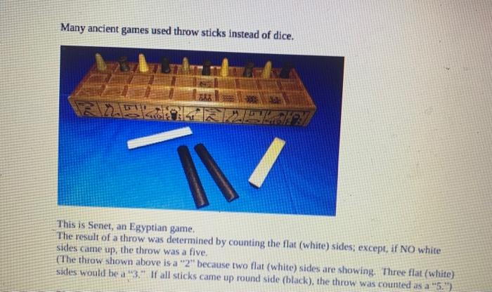 Solved Many ancient games used throw sticks instead of dice. | Chegg.com
