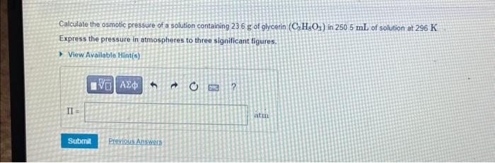Solved Calculate the osmotic pressure of a solution | Chegg.com