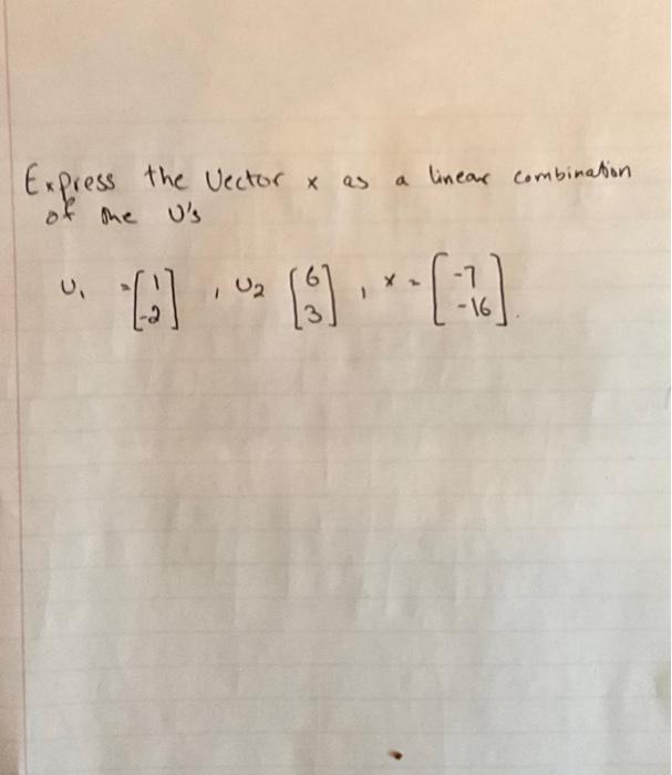 Solved Express the Vector \\( x \\) as a linear combination | Chegg.com