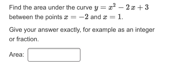 Solved Find the area under the curve y = x2 – 2 x + 3 | Chegg.com