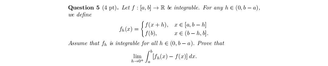 Solved Question 5 (4 pt). Let f:[a,b]→R be integrable. For | Chegg.com