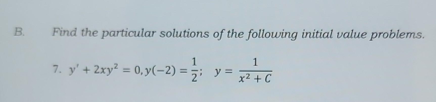 Solved Find the particular solutions of the following | Chegg.com