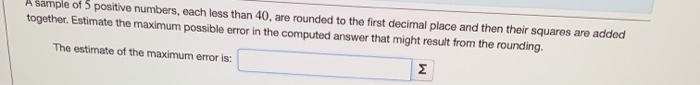 Solved Sample of 5 positive numbers, each less than 40, are | Chegg.com