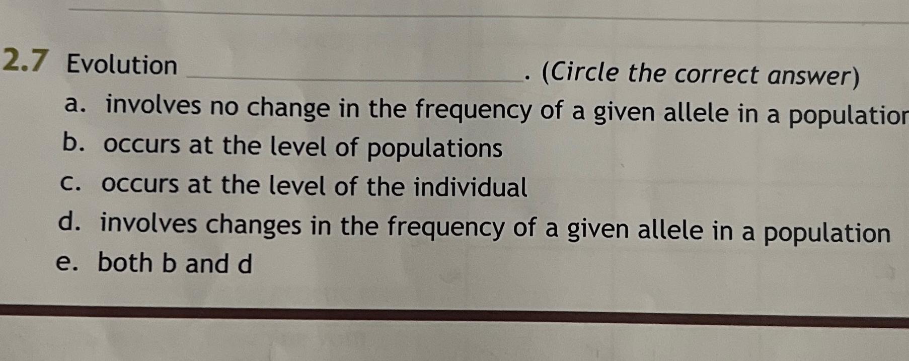 Solved 2.7 ﻿Evolution (Circle the correct answer)a. | Chegg.com