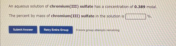 Solved An aqueous solution of chromium(III) sulfate has a | Chegg.com