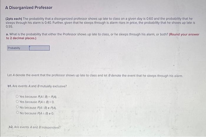 Solved A Disorganized Professor (2pts each) The probability | Chegg.com