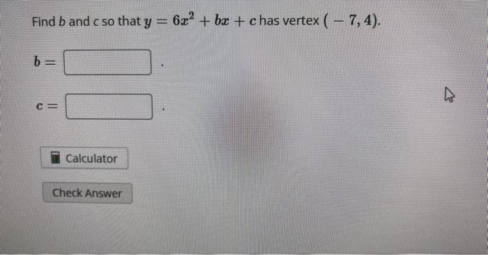Solved Find b and c so that y=6x2+bx+c b= c= | Chegg.com