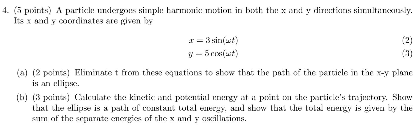 Solved (5 points) A particle undergoes simple harmonic | Chegg.com