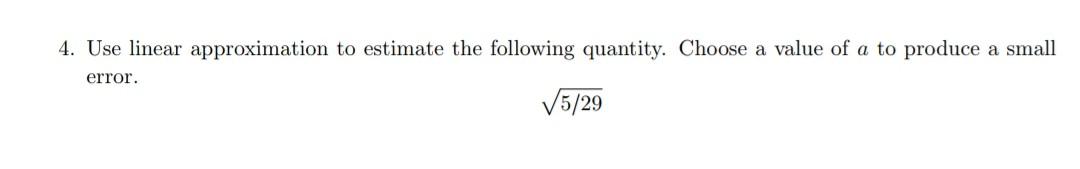 Solved 4. Use linear approximation to estimate the following | Chegg.com
