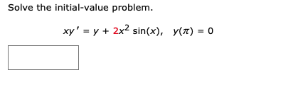 Solve the initial-value problem. Solve the | Chegg.com
