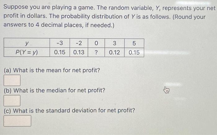 Solved Suppose you are playing a game. The random variable, | Chegg.com