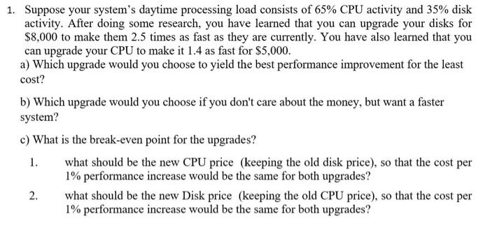 Solved 1. Suppose your system's daytime processing load | Chegg.com