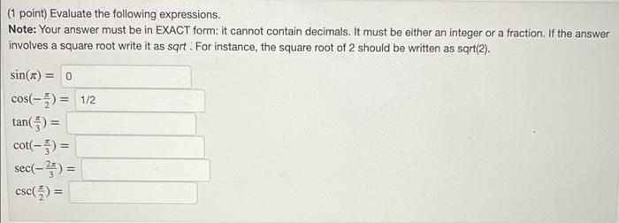 Solved (1 point) Evaluate the following expressions. Note: | Chegg.com