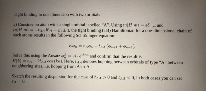 Solved Tight binding in one dimension with two orbitals a) | Chegg.com