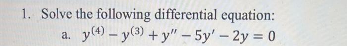 Solved solve this high order linear differential equation | Chegg.com