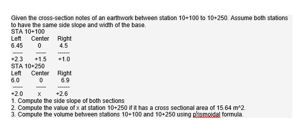 Solved Given the cross-section notes of an earthwork between | Chegg.com