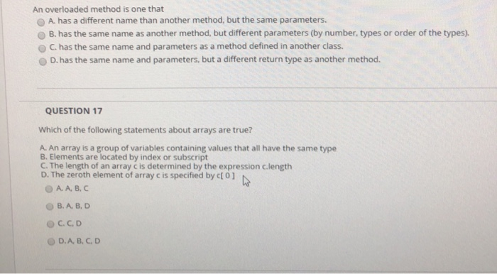 Solved An overloaded method is one that A has a different | Chegg.com