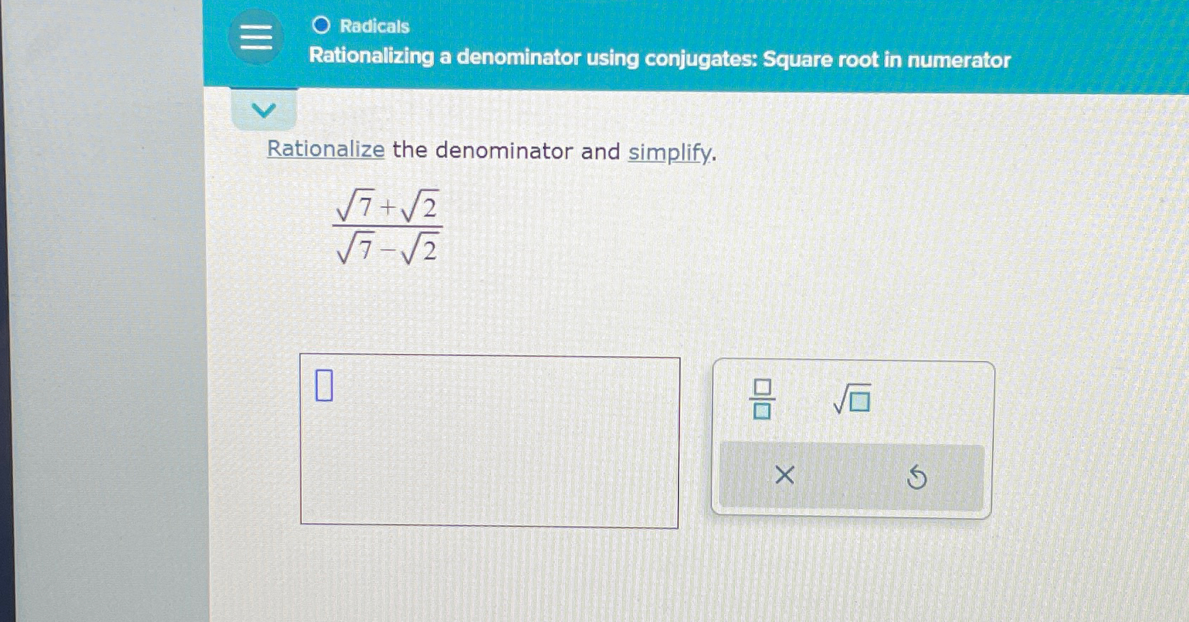 Solved RadicalsRationalizing a denominator using conjugates: | Chegg.com