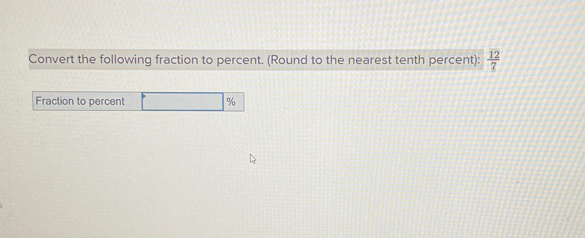 Solved Convert the following fraction to percent. (Round to | Chegg.com