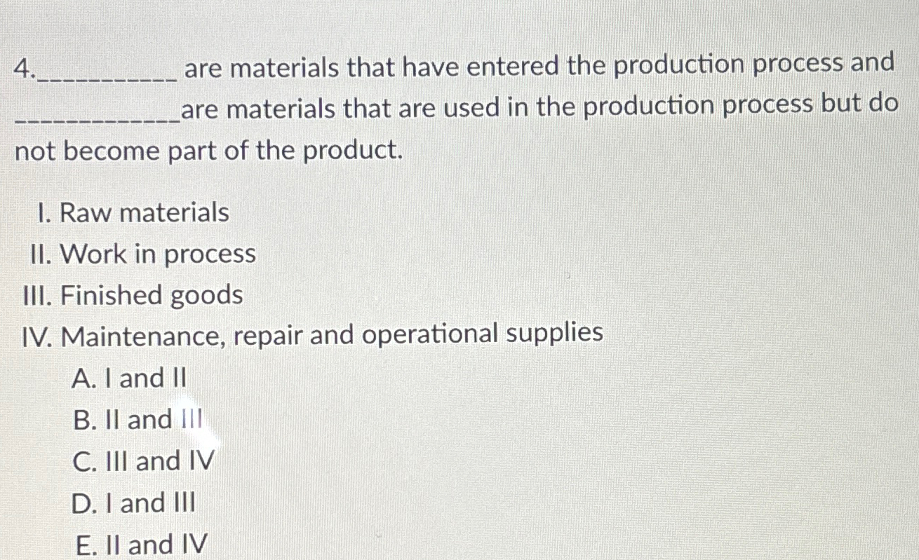 Solved 4 ﻿are materials that have entered the production | Chegg.com