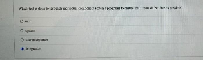 Solved Which test is done to test each individual component | Chegg.com