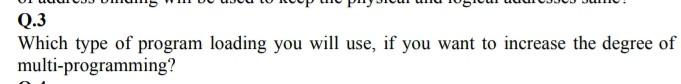 Solved It is about loading of a program into main memory. It | Chegg.com