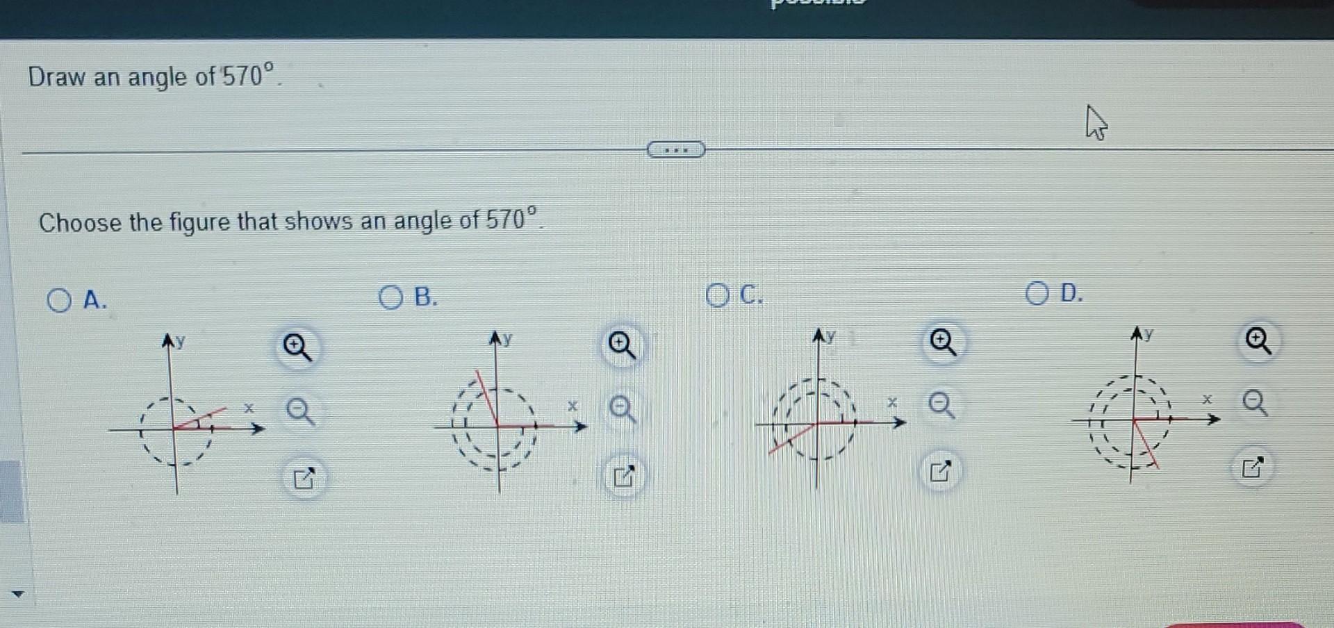 Solved Draw an angle of 570∘. Choose the figure that shows | Chegg.com