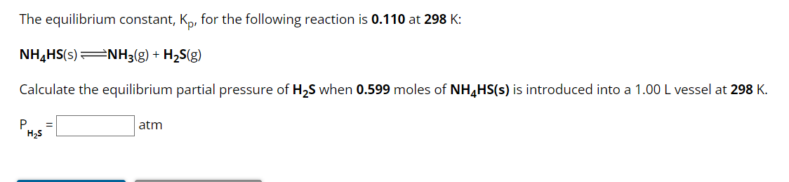 Solved NH4HS(s)⇌NH3(g)+H2S(g)Calculate the equilibrium | Chegg.com