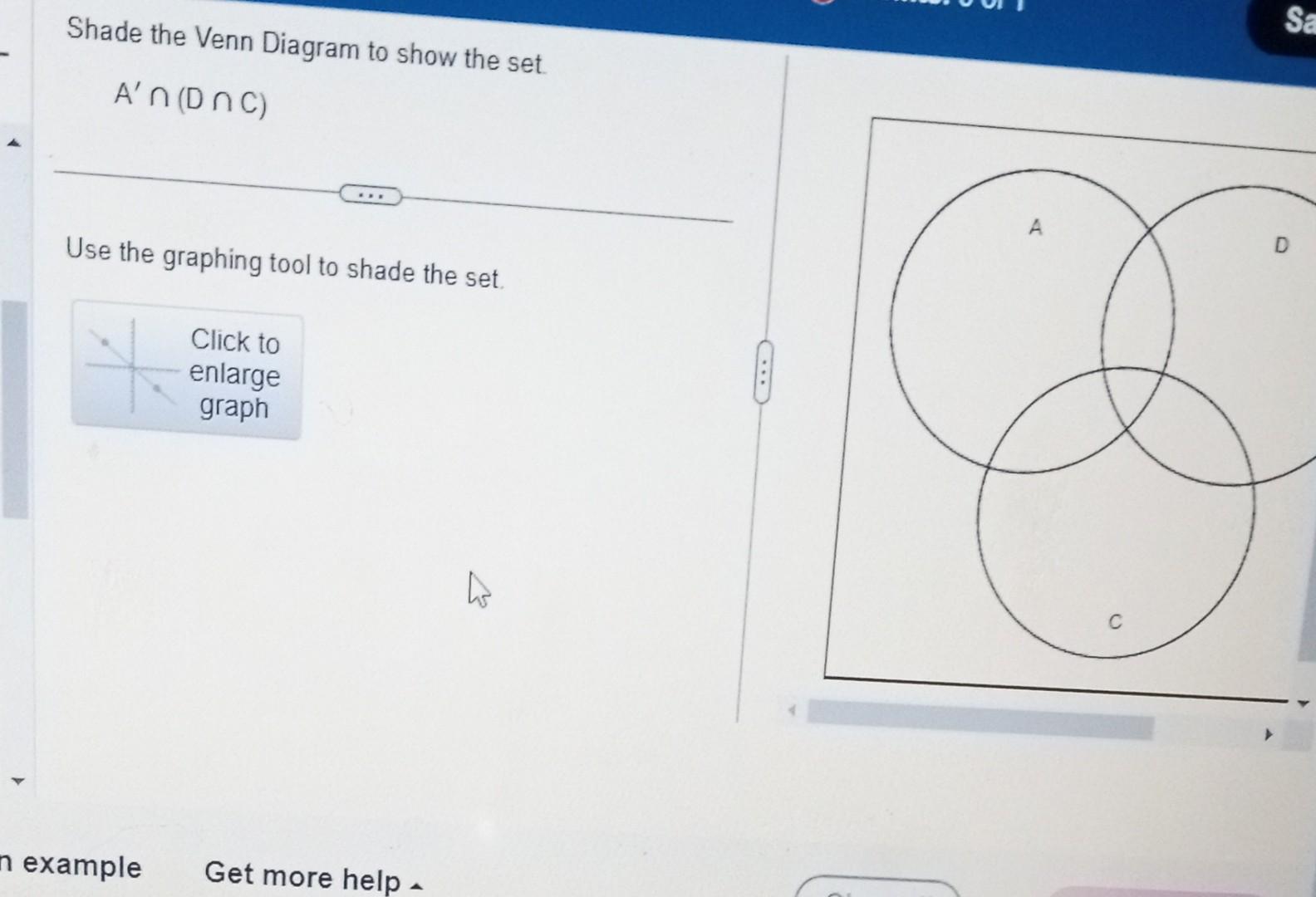 Solved Shade the Venn Diagram to show the set A′∩(D∩C) Use | Chegg.com
