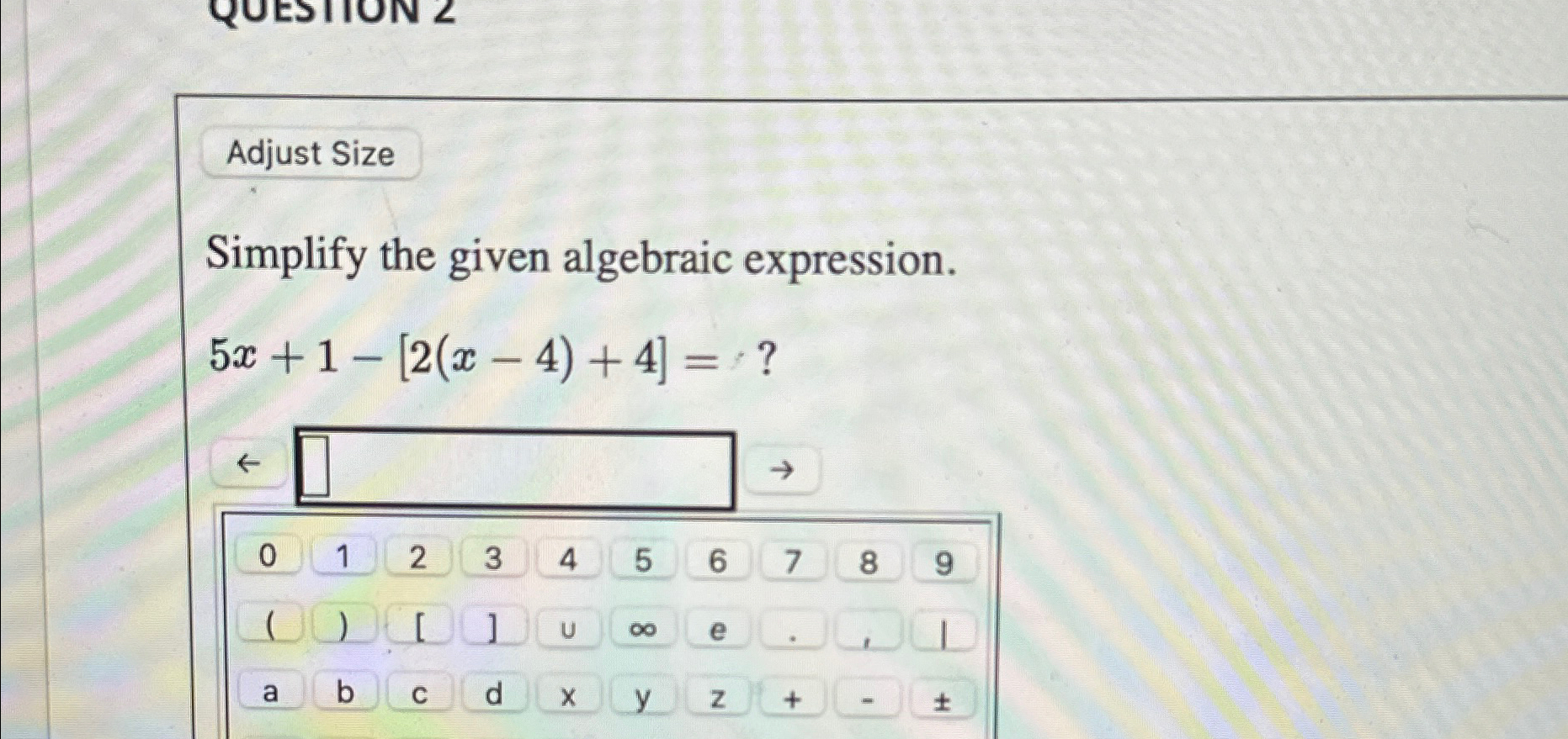 Solved Adjust SizeSimplify the given algebraic | Chegg.com