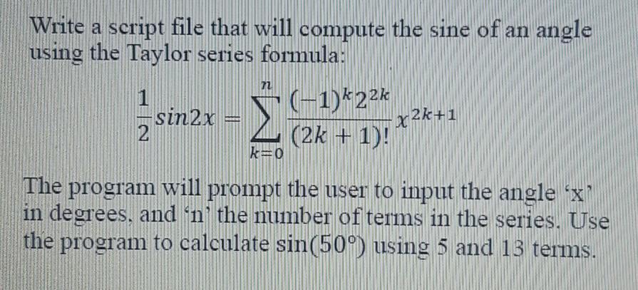 Solved Write A Script File That Will Compute The Sine Of An 5571