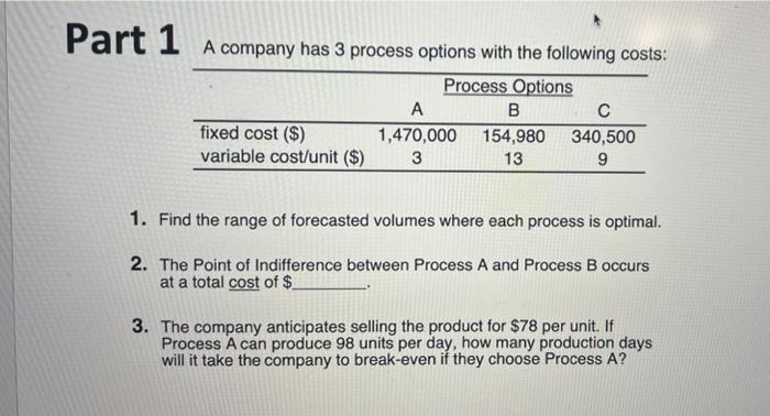 Solved A company has 3 process options with the following | Chegg.com