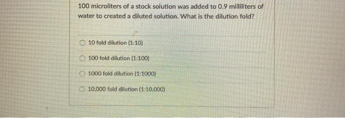 Solved 100 microliters of a stock solution was added to 0.9 | Chegg.com