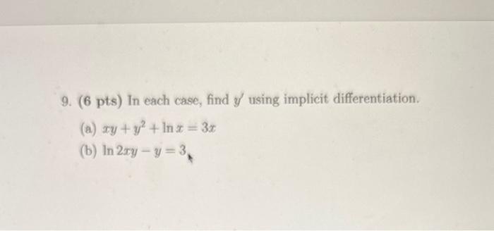 Solved 9. (6 pts) In each case, find y′ using implicit | Chegg.com