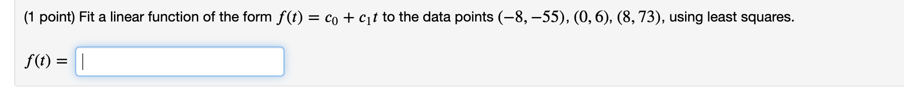 Solved (1 ﻿point) ﻿Fit a linear function of the form | Chegg.com