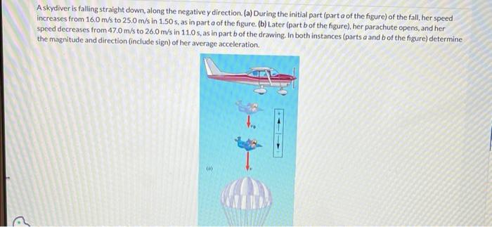 Solved A skydiver is falling straight down, along the | Chegg.com