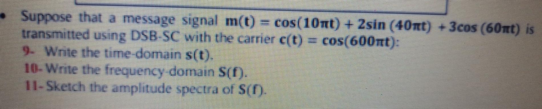 Solved Suppose that a message signal m(t) = cos(10mt) + 2sin | Chegg.com