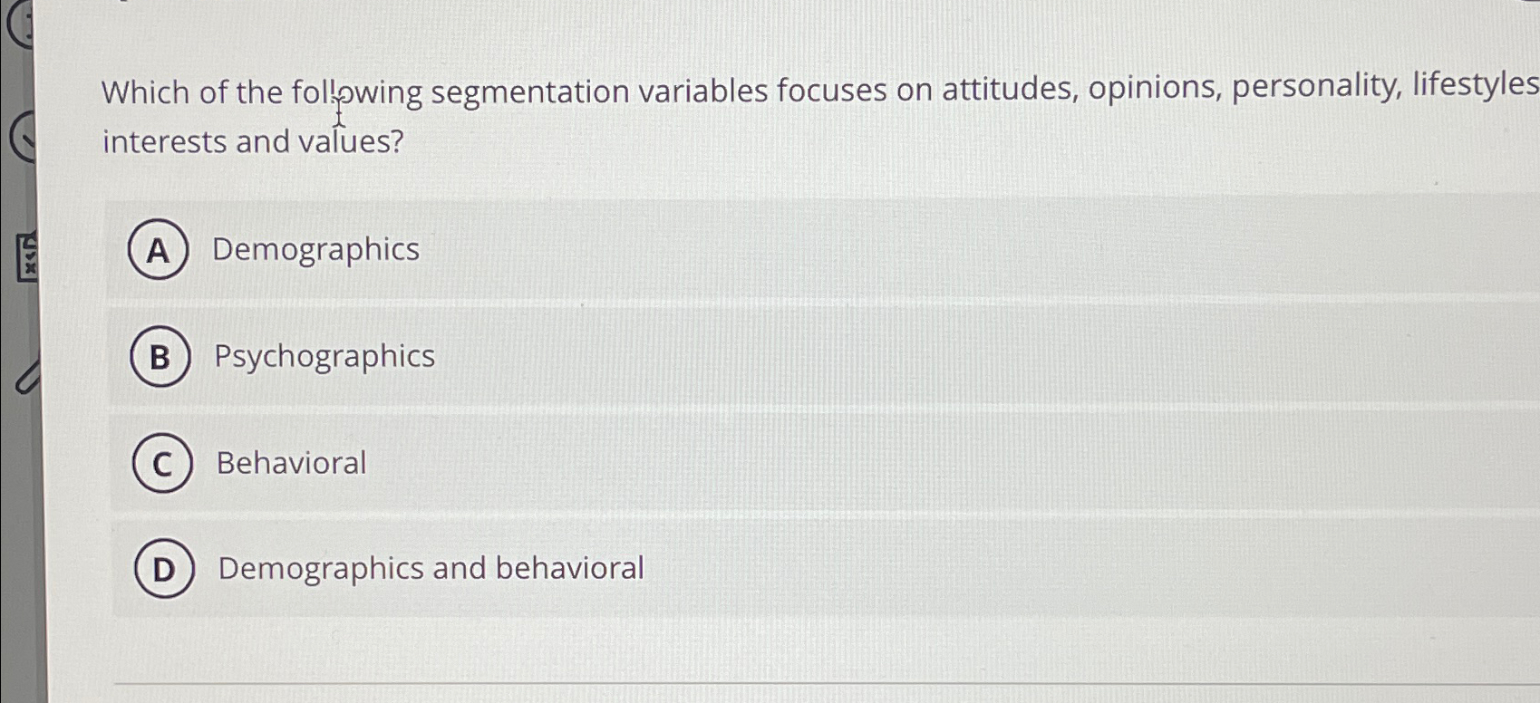 Solved Which of the following segmentation variables focuses | Chegg.com