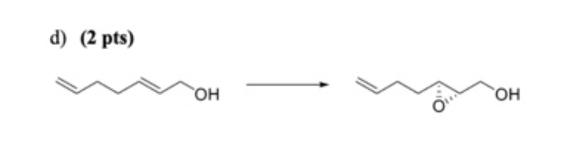 Solved d) (2 ﻿pts)What reagents are necessary for the | Chegg.com