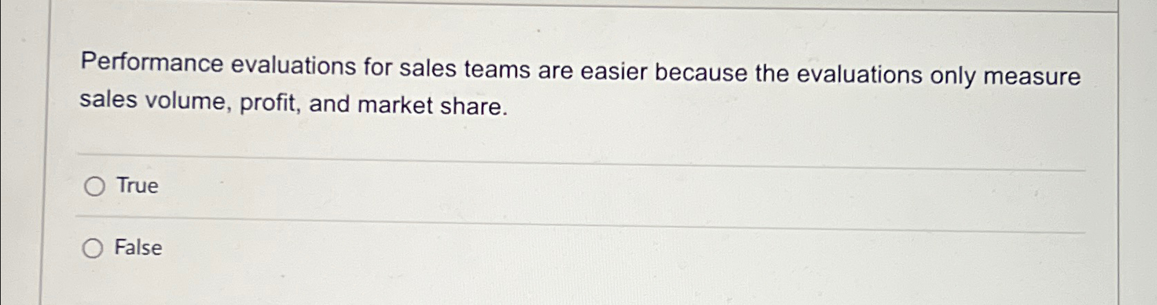 Solved Performance evaluations for sales teams are easier | Chegg.com