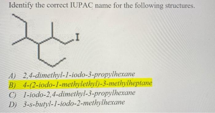 Solved "Identify the correct IUPAC name for the following | Chegg.com
