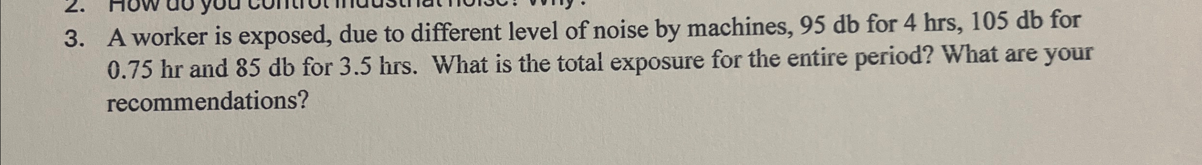 Solved A worker is exposed, due to different level of noise | Chegg.com