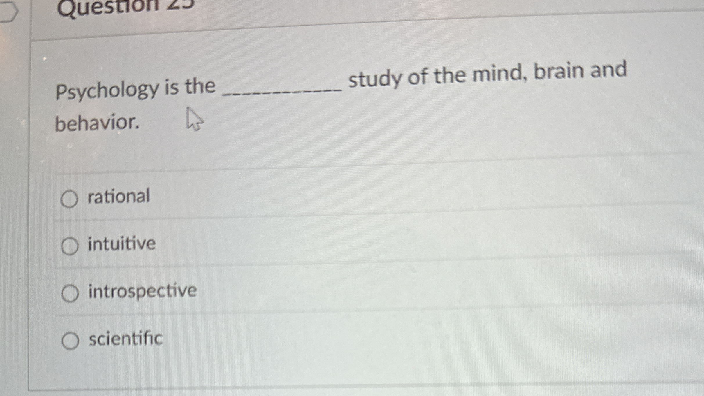 Psychology is the ﻿study of the mind, brain and | Chegg.com
