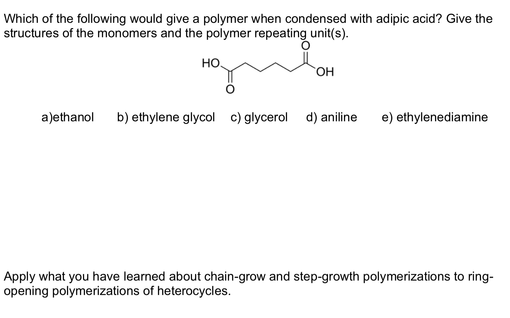 Solved Which of the following would give a polymer when | Chegg.com