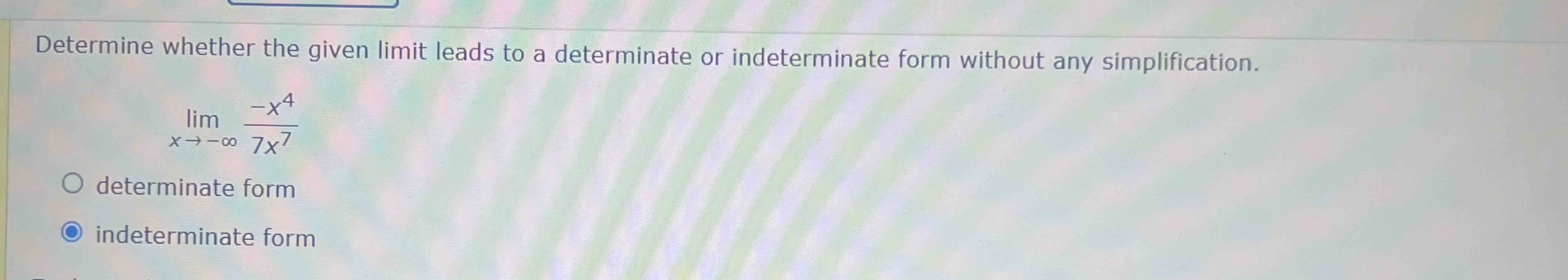 Solved Determine whether the given limit leads to a | Chegg.com