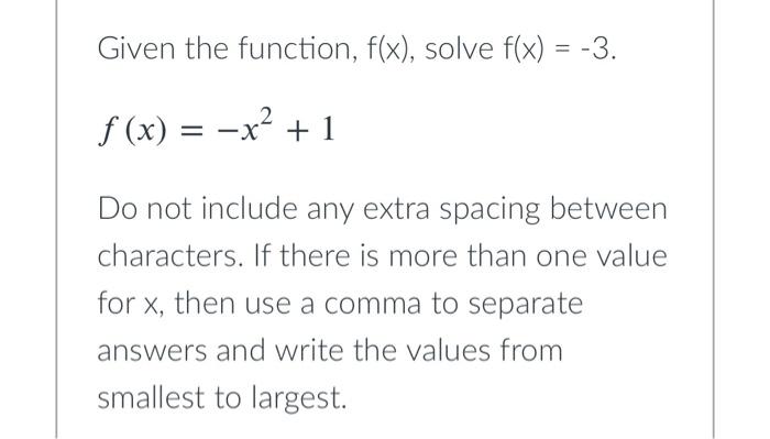 Solved Given the function, f(x), solve f(x) = -3. f(x) = -x² | Chegg.com