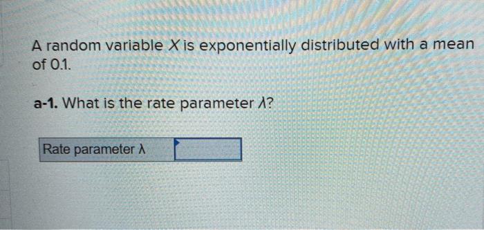 Solved A Random Variable X Is Exponentially Distributed With 