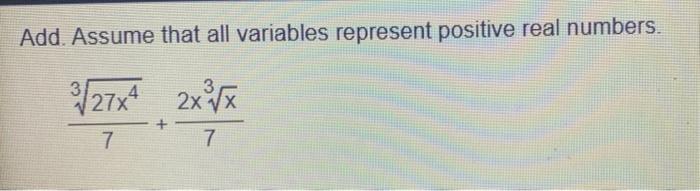 Solved Add. Assume that all variables represent positive | Chegg.com