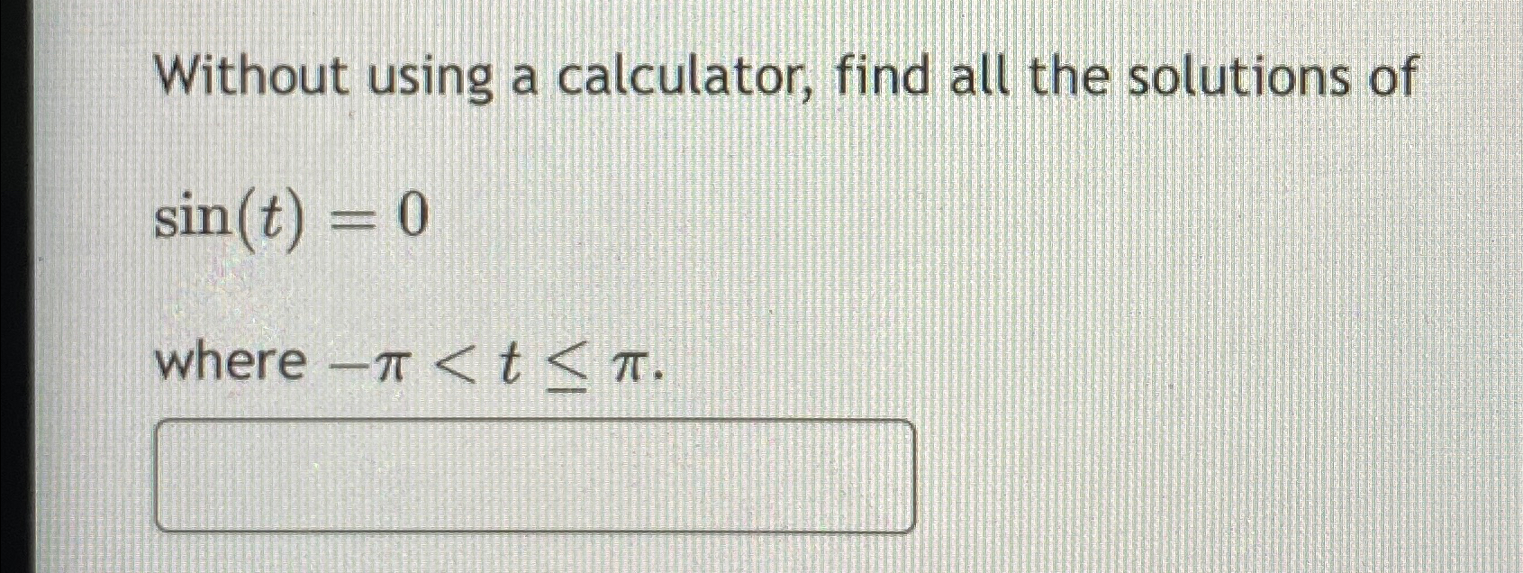 Solved Without using a calculator, find all the solutions | Chegg.com